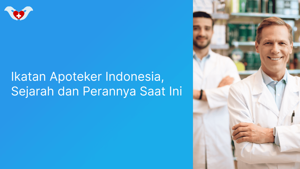 Ikatan Apoteker Indonesia, Sejarah dan Perannya Saat Ini