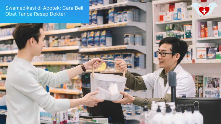 Swamedikasi di Apotek: Cara Beli Obat Tanpa Resep Dokter | Vmedis